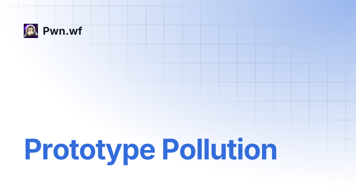 Prototype Pollution | Pwn.wf